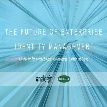The Future of Enterprise Identity Management | PPT