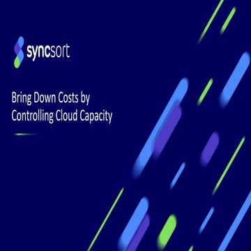 Bring Down Costs by Controlling Cloud Capacity | PPT