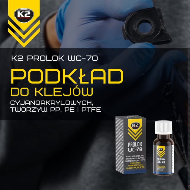 WC70 K2 Prolok Podkład po klej cyjanoakrylowy do trudnosklejalnych powierzchni | PDF