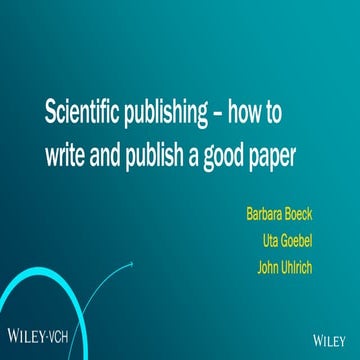 Scientific publishing – how to write and publish a good paper | PPTX