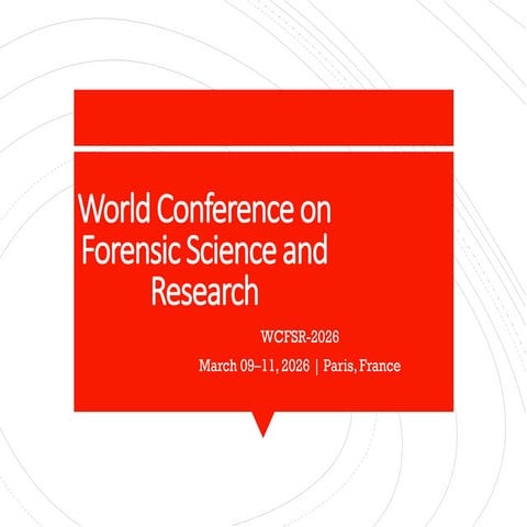 World Conference on Forensic Science and Research | PDF