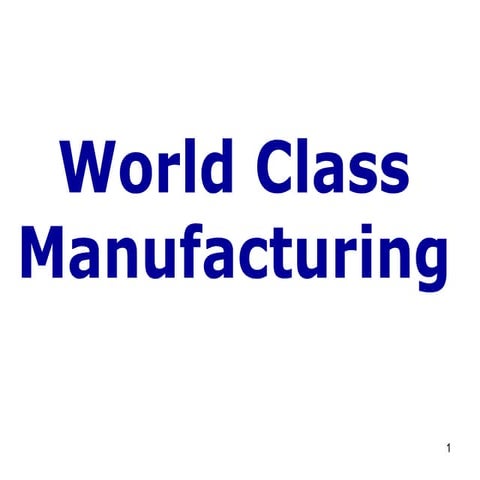 world class manufacturing practices for mms | PPTX
