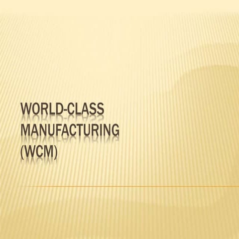 World class manufacturing practices in the SCM-2.pptx
