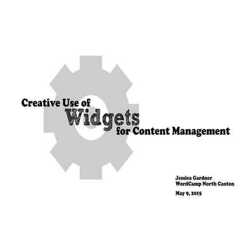 Creative Use of Widgets for Content Management | PPT