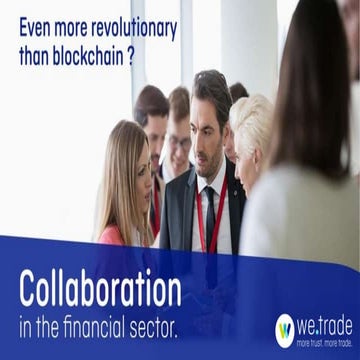 we.trade_ Collaboration in the financial sector.pptx