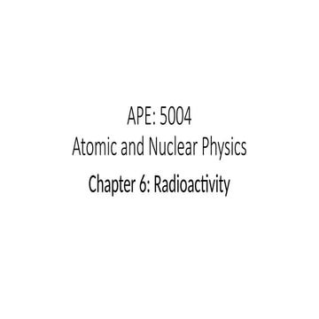 Radioactivity Atomic and Nuclear Physics.pptx