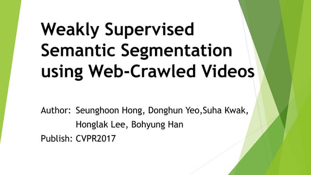 Weakly supervised semantic segmentation using web crawled videos | PPT Weakly supervised semantic segmentation using web crawled videos | PPT