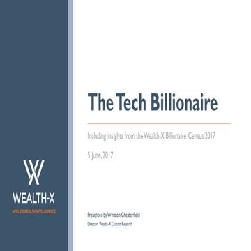 Wealth-X - The Tech Billionaire | PDF | Financial Industry | Industries