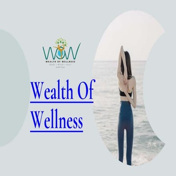 Wealth of Wellness (WOW) | PPTX