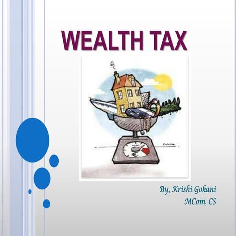 Wealth tax | PPTX | Personal Taxes | Personal Finance