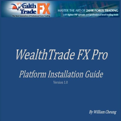 MT4/Wealth Trade Fx Platform Guide By William Cheung | PPT