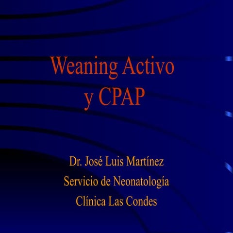 WEANING ACTIVO Y CPAP en la ventilacioin mecanica | PPT