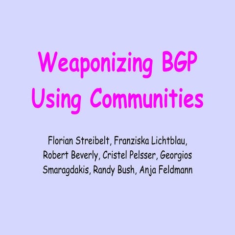Weaponizing BGP using communities | PPT