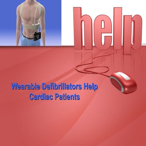 Wearable Defibrillators Help Cardiac Patients | PPT