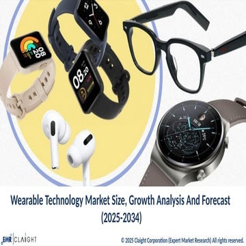Wearable Technology Market Size, Trends 2025 to 2034 | PPTX