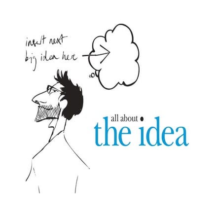 We are all about the idea | PPT