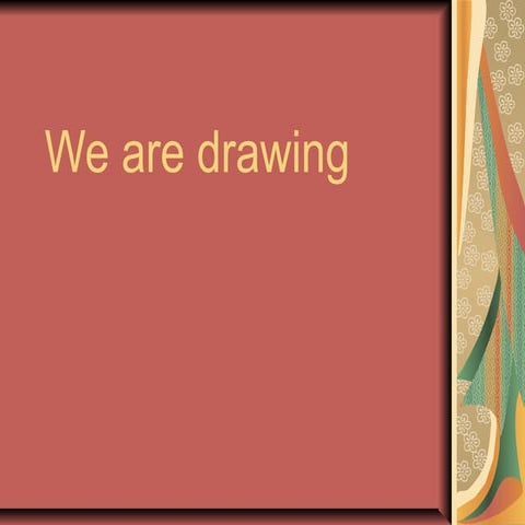 We are drawing | PPT