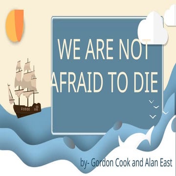 We're not afraid to die if we can all be together | PPTX
