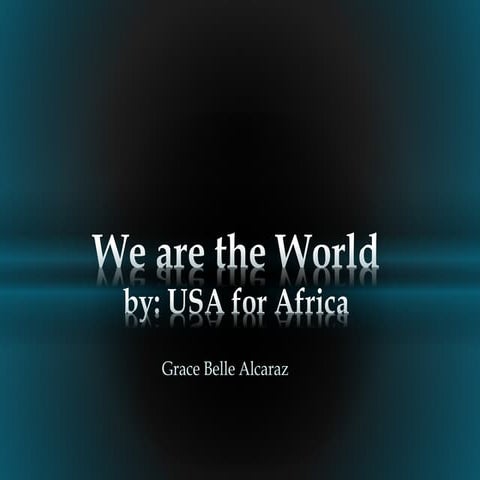 We are the world | PPTX