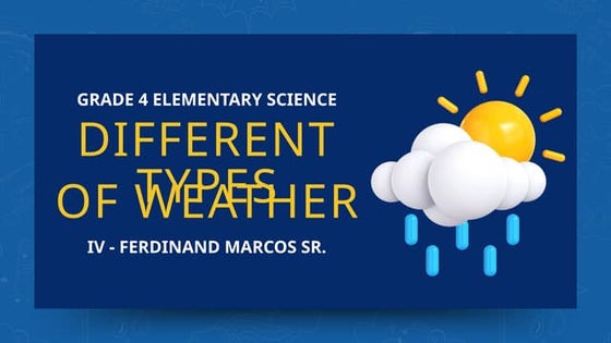 Q4 - Science 2 - Lesson 3 - Weather (Kinds of Weather).pptx | Weather ...