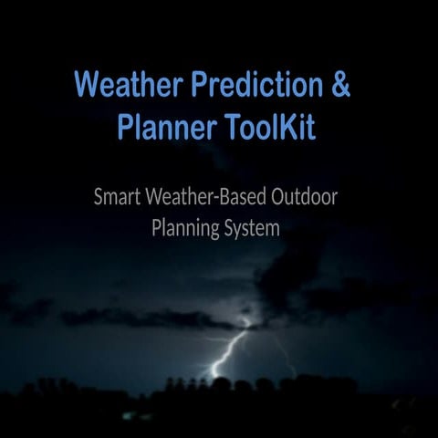 Weather-Prediction-Planner--ToolKit.pptx
