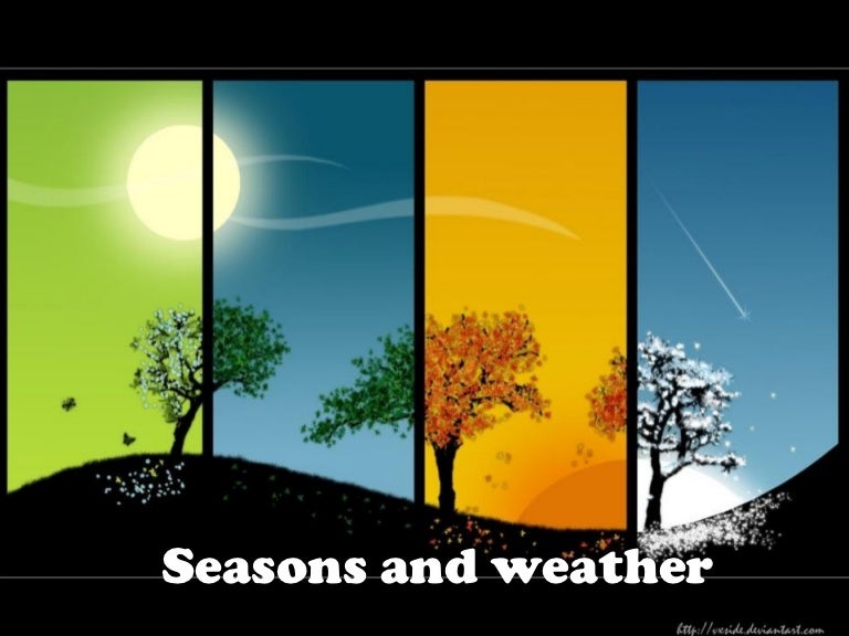 Weather and seasons