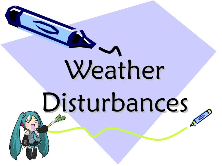 Weather Disturbances Project In Science weather-disturbances-project-in-science