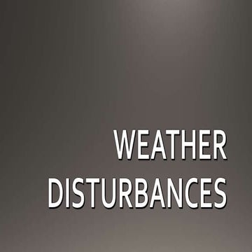 Weather disturbances | PPTX