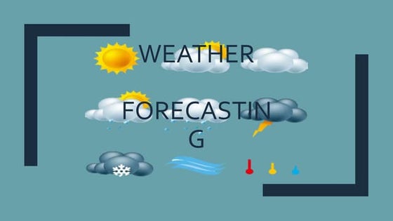 Weather forecasting | PPTX