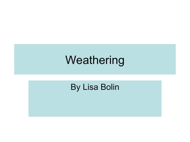 Earth Science -Stem Grade 11 - Weathering | PPTX
