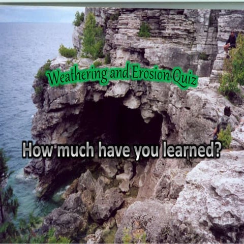 Weathering and erosion quiz | PPT