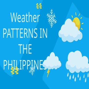 WEATHER PATTERNS IN THE PHILIPPINES.pptx