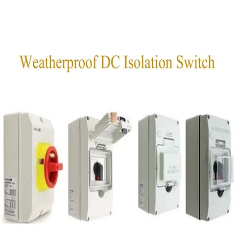 Weatherproof DC isolation switch | PPT