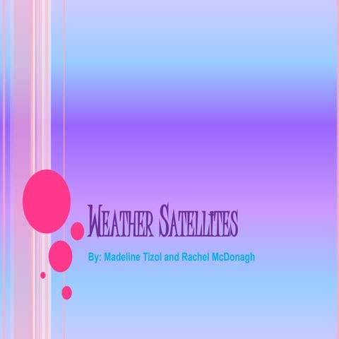 Weather satellites period 2 | PPTX