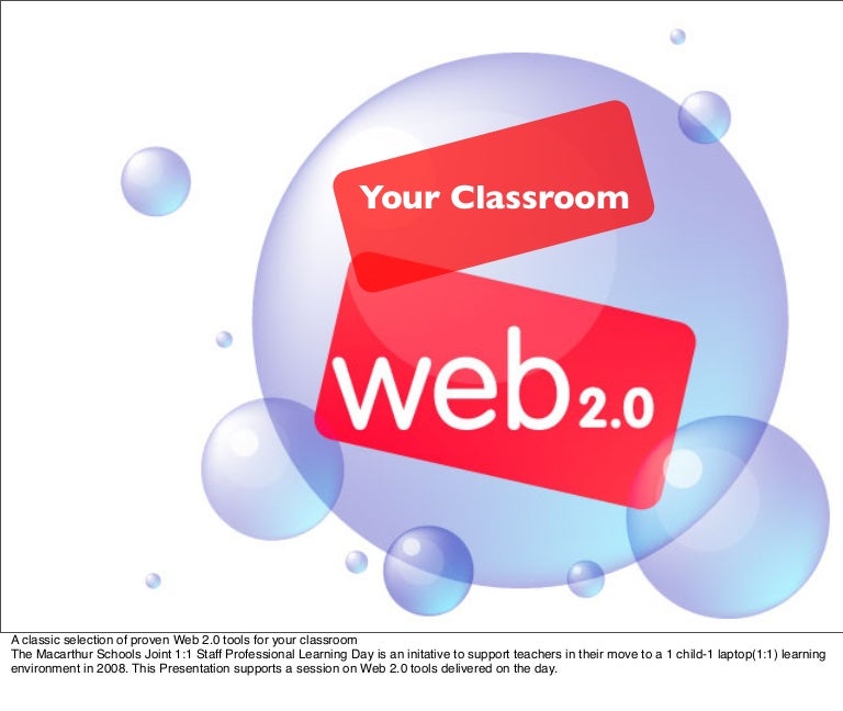 Web 2.0 tools for your Classroom Right NOW!!