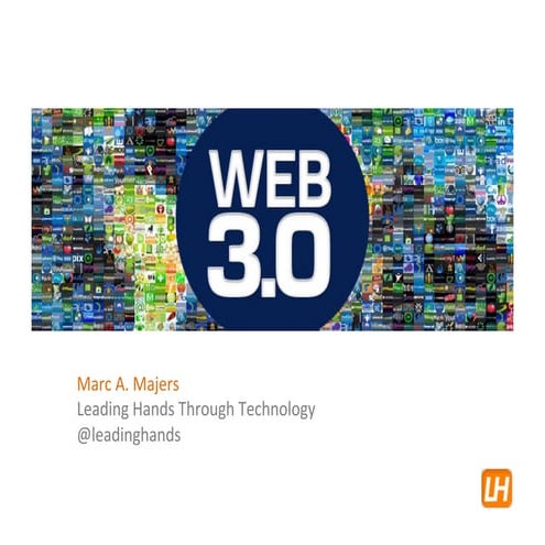 What is Web 3.0? by Leading Hands Through Technology | PPT