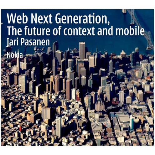 Web Next Generation The Future Of Context And Mobile | PDF