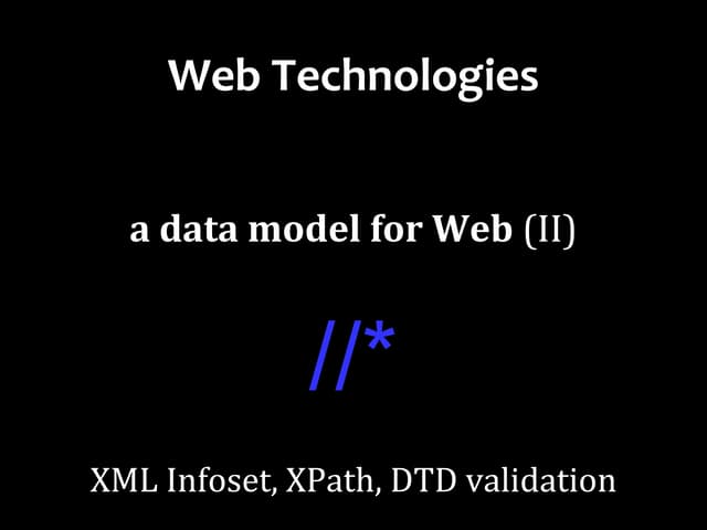Web Technologies 612 Data Modeling Data Extraction With Xpath Xml
