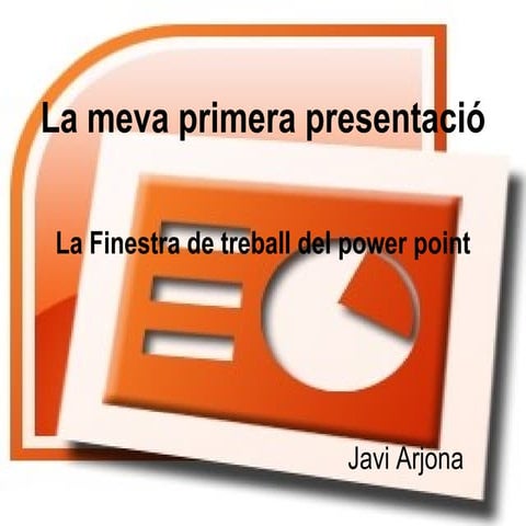 La meva primera presentacio | PPS