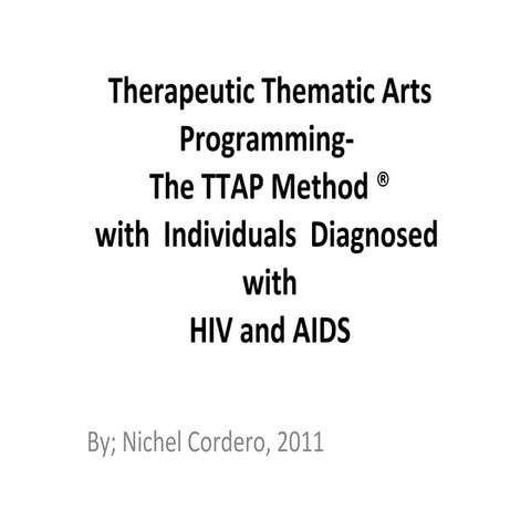 The TTAP Method with Individuals Diagnosed with HIV and AIDS | PPT