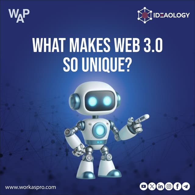 WHAT MAKES WEB 3.0 So UNIQUE? WorkAsPro Talent | PDF