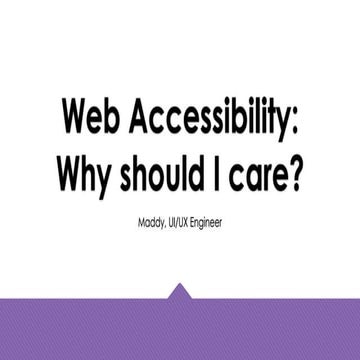 web accessibility: why should I care? - with notes | PPTX