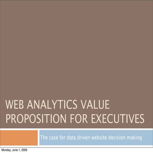 Web Analytics Value Proposition For Executives | PPT