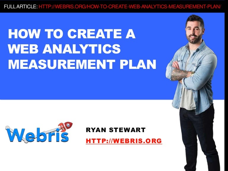 How to Create a Web Analytics Measurement Plan - Strategy