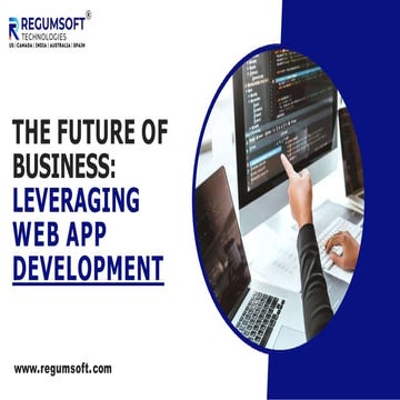 Web App Development Companies - Regumsoft | PPTX | Web Development | Internet