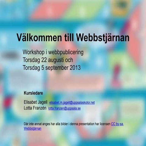 Webbstjärnan workshop i Uppsala 22 aug - 5 sep, del 1 | PPSX