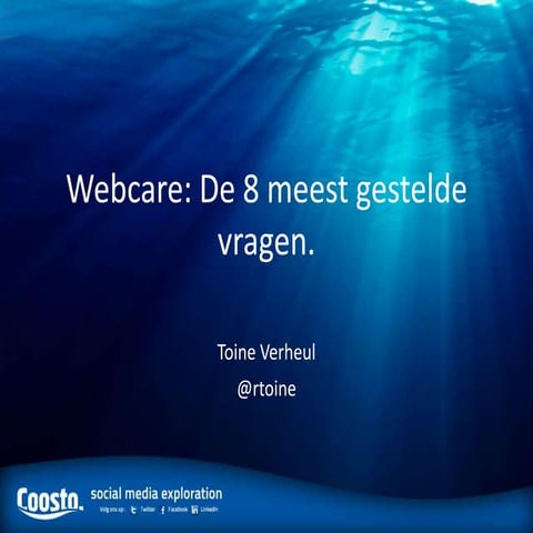 Social Affairs: Toine Verheul - Webcare, 8 meestgestelde vragen | PPTX