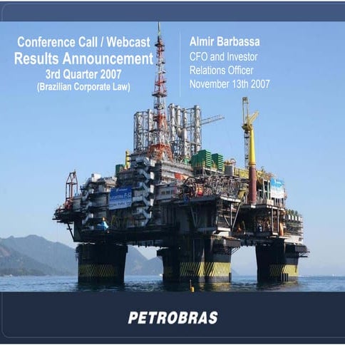 Webcast: Results Announcement - 3rd Quarter 2007 (Brazilian Corporate ...