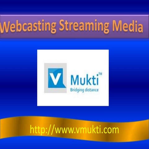 Webcasting streaming media | PPTX
