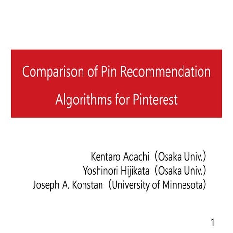 Comparison of Pin Recommendation Algorithms for Pinterest | PPTX